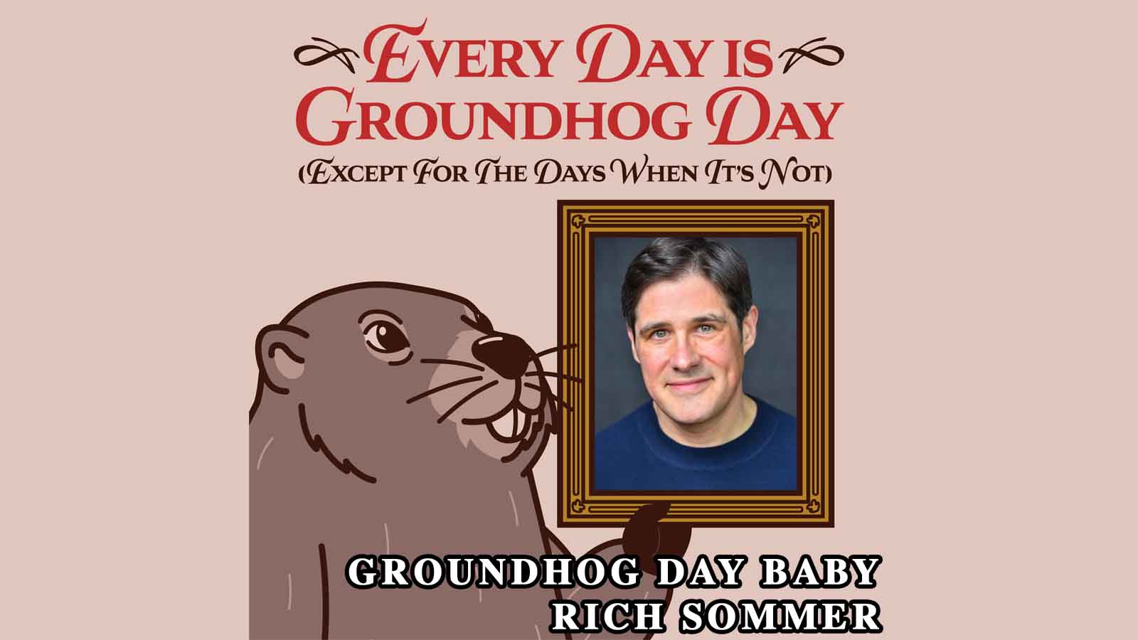 Rich Sommer episode of Every Day Is Groundhog Day (Except for the Days ...